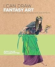 I Can Draw Fantasy Art: Step by step techniques, characters and effect ...
